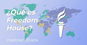 ¿Qué es Freedom House? - Contracultura